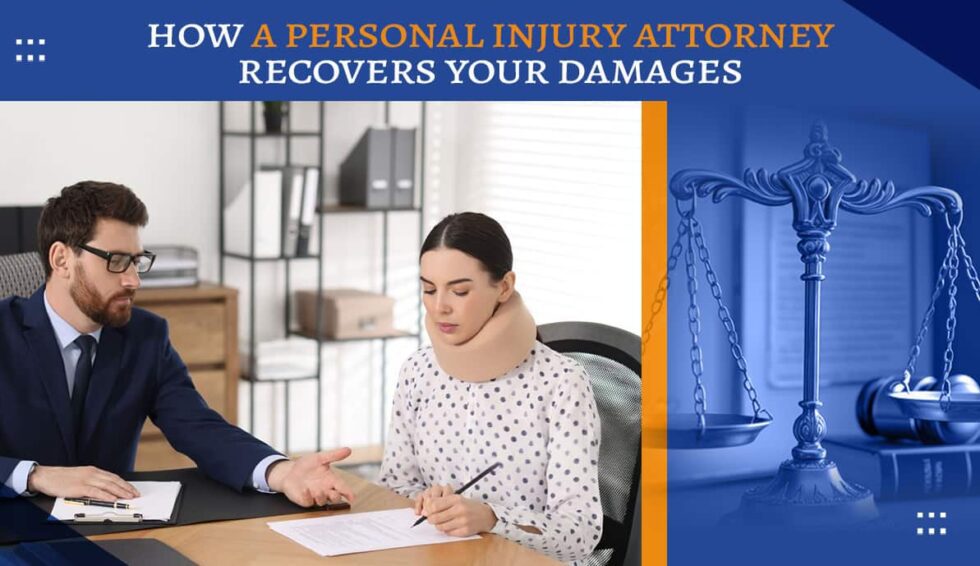 How a Personal Injury Attorney Recovers Your Damages?